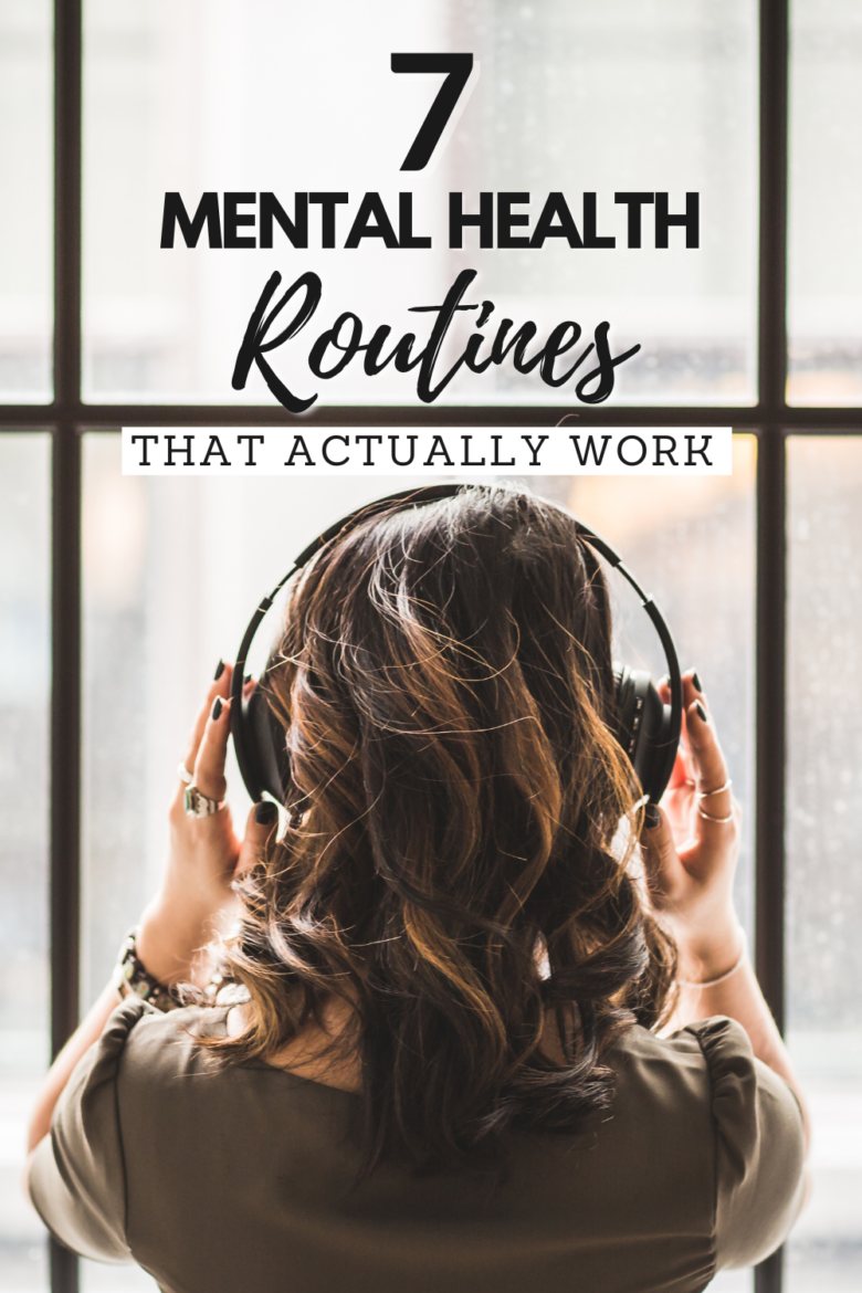 7 Mental Health Routines That Actually Work - The Healthy Pack